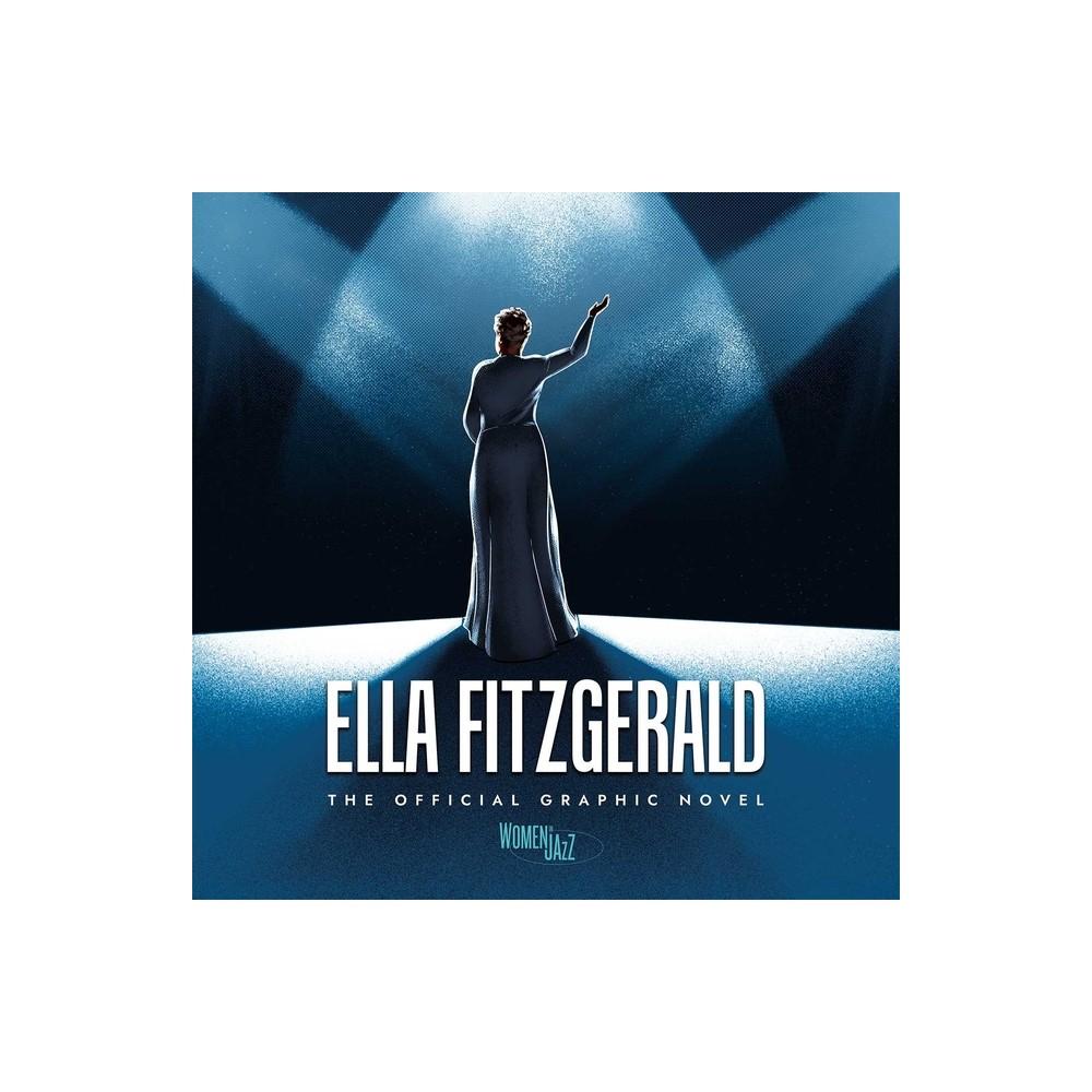 Ella Fitzgerald: The Official Graphic Novel - by Ngozi NwadiOGbu ...